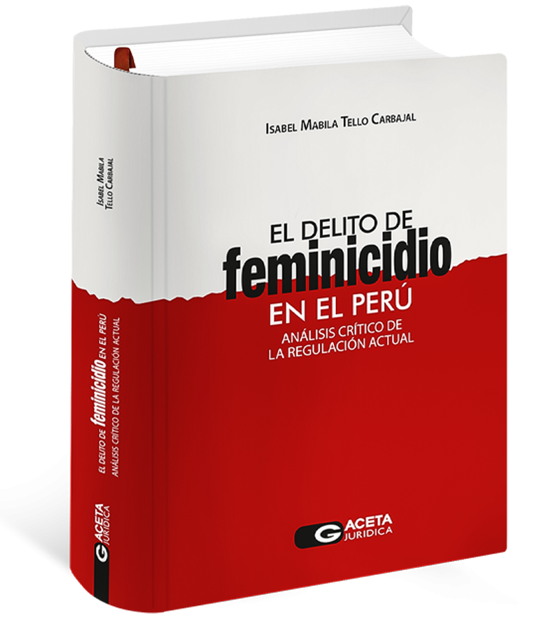 El Delito De Feminicidio En El Perú Análisis Crítico De La Regulación